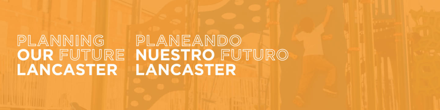 Project: Planning Our Future Lancaster: Community Values... | City of ...